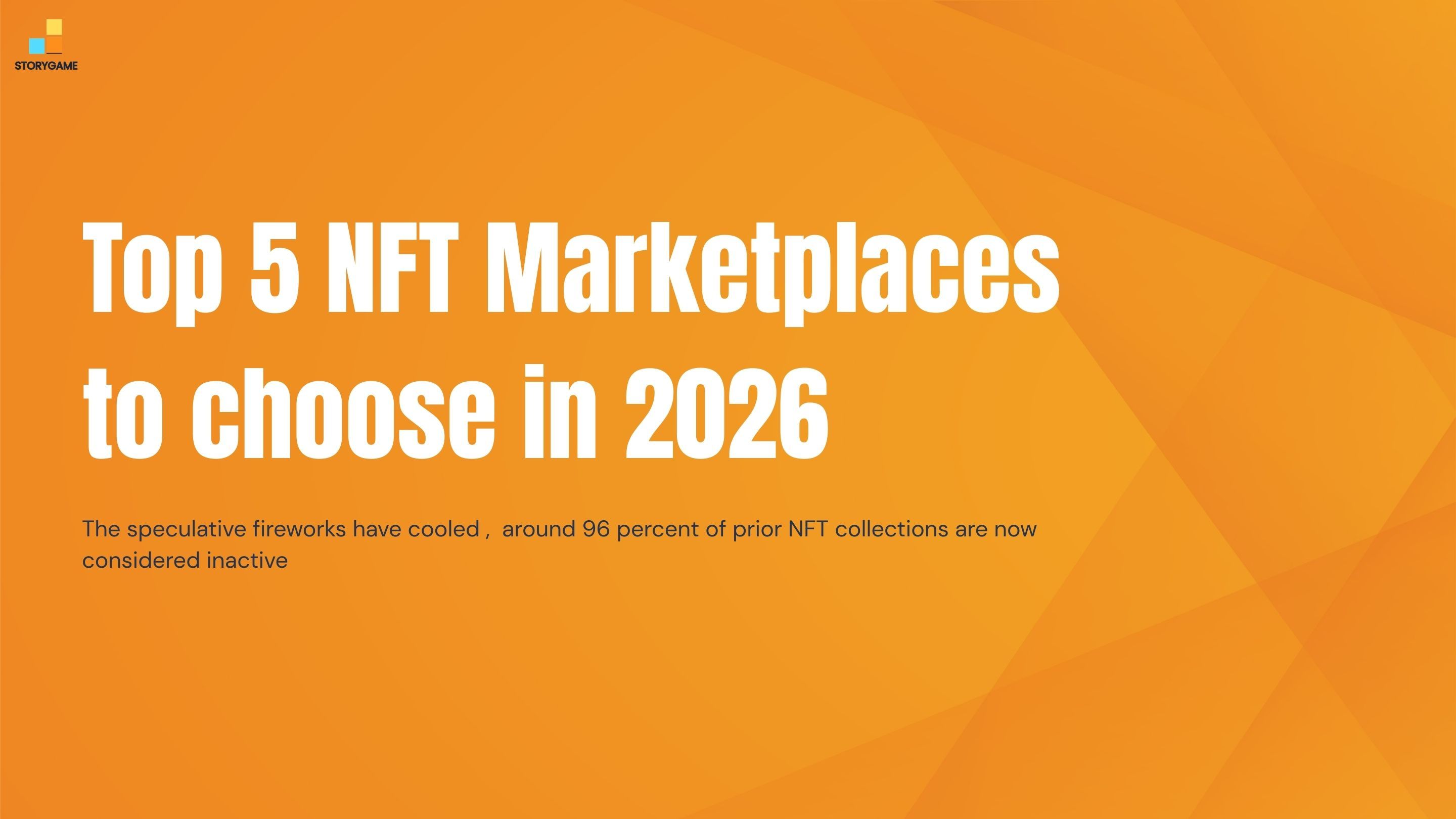 Top 5 NFT Marketplaces to choose in 2026 | Storygame